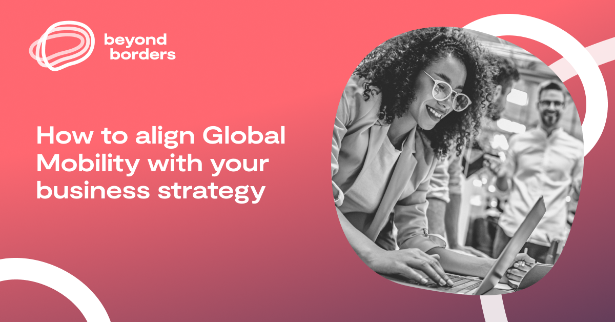 How to align Global Mobility with your business strategy